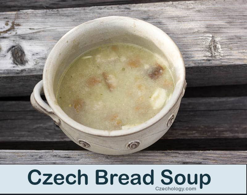 Czech Bread Soup - Czechology